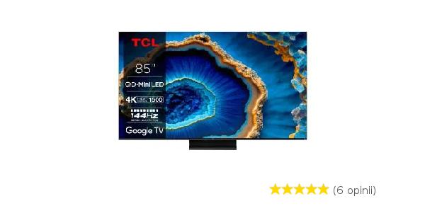 Telewizor TCL QD-Mini LED 85C805 85" QLED 4K 144Hz Google TV Dolby Vision IQ Dolby Atmos HDMI 2. ...